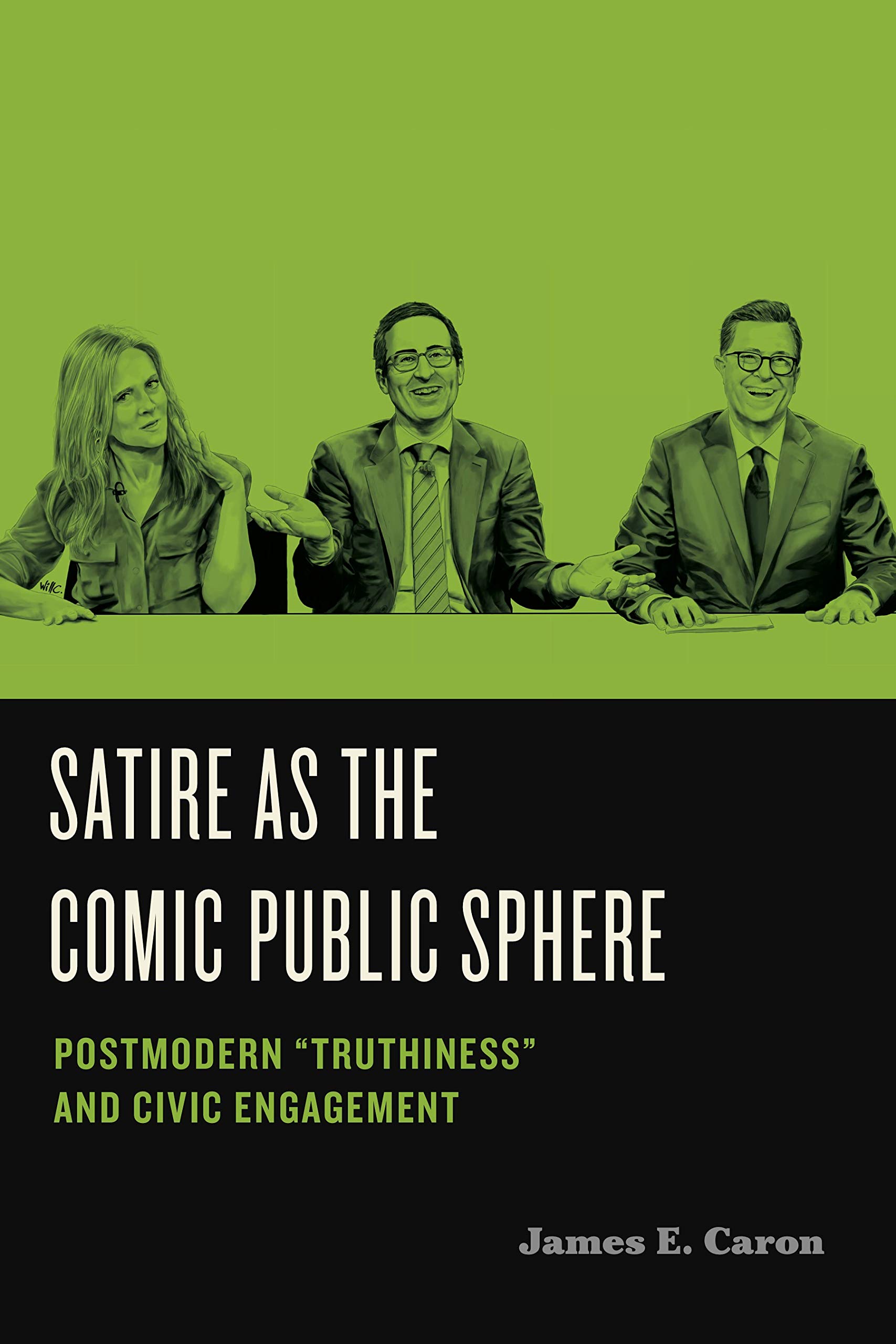 Satire as the Comic Public Sphere: Postmodern “Truthiness” and Civic ...