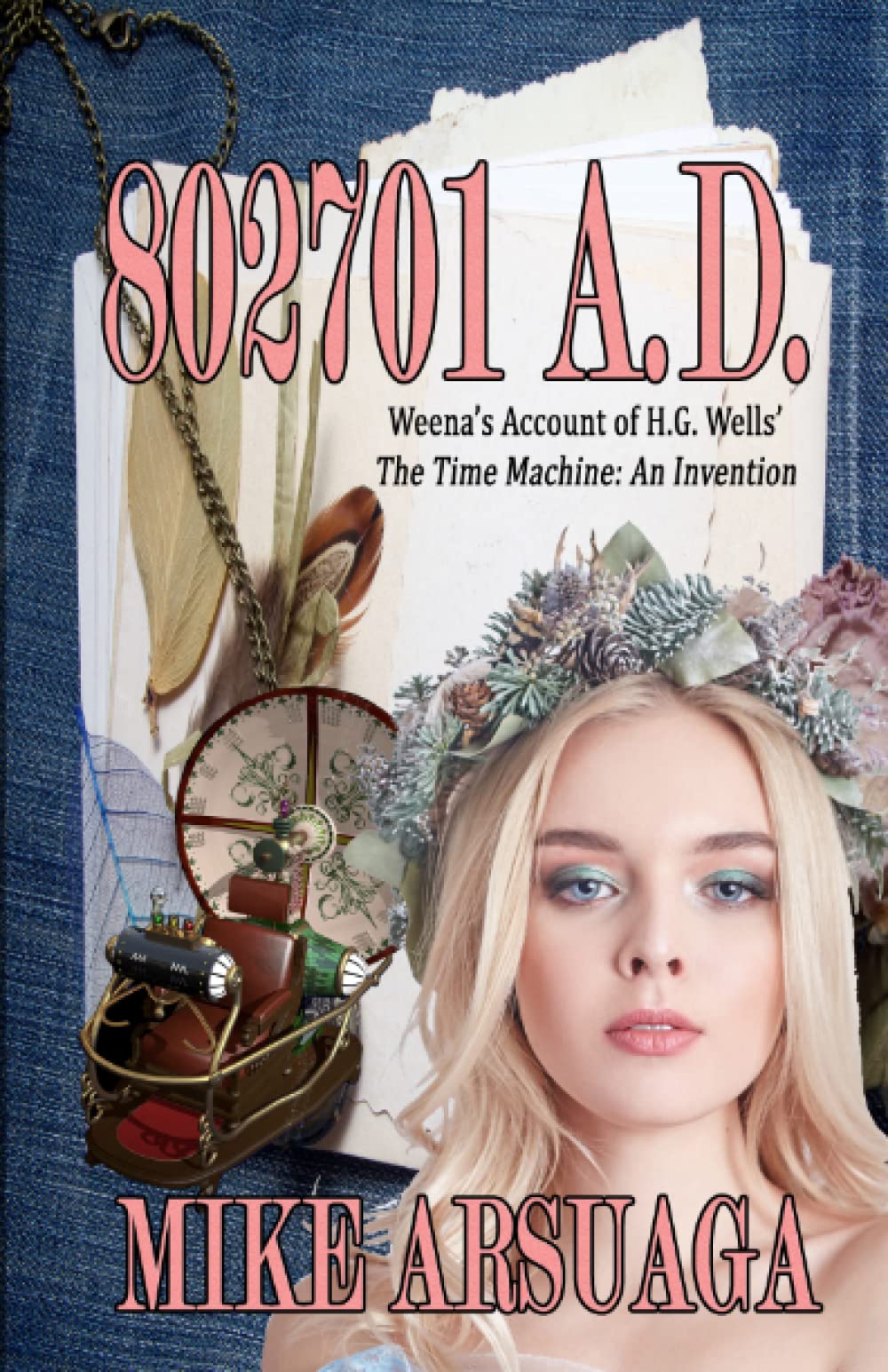 802701 A.D.: (Weena’s Account of H.G. Wells’ The Time Machine) by Mike ...