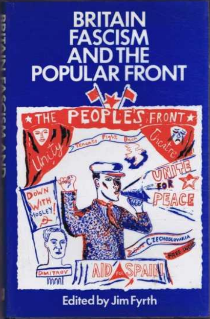 Britain, Fascism, and the Popular Front by Jim Fyrth | Goodreads
