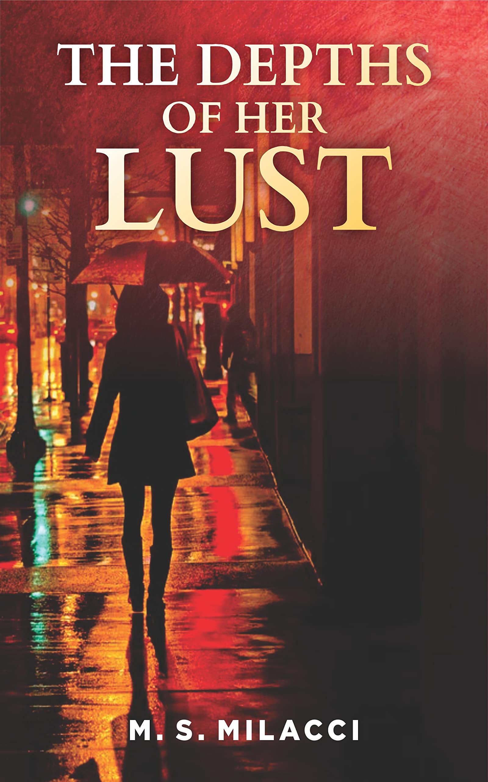 The Depths of Her Lust by M.S. Milacci | Goodreads