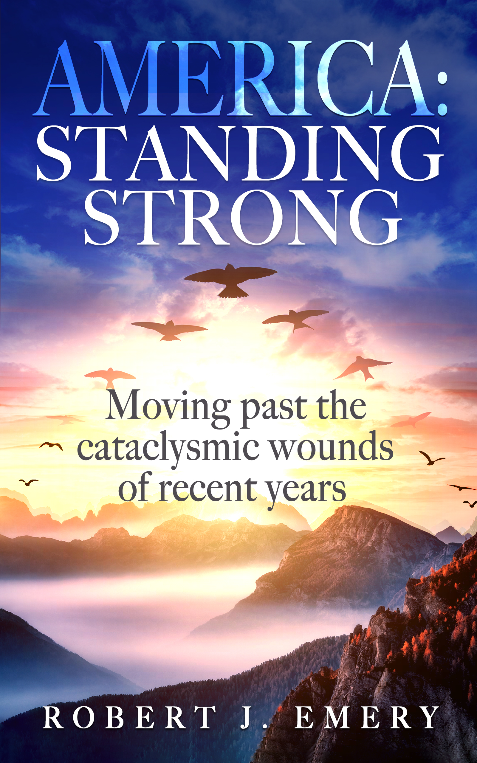 America: Standing Strong by Robert J. Emery | Goodreads