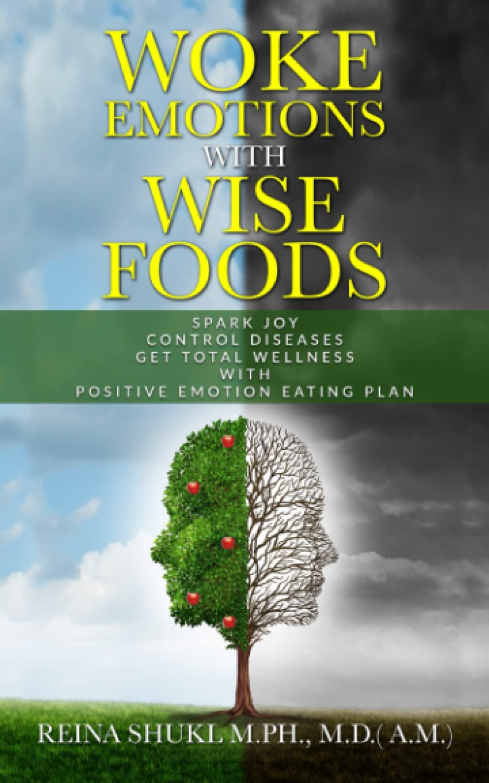 Woke Emotions with Wise Foods: Change your Food Change your Emotions ...