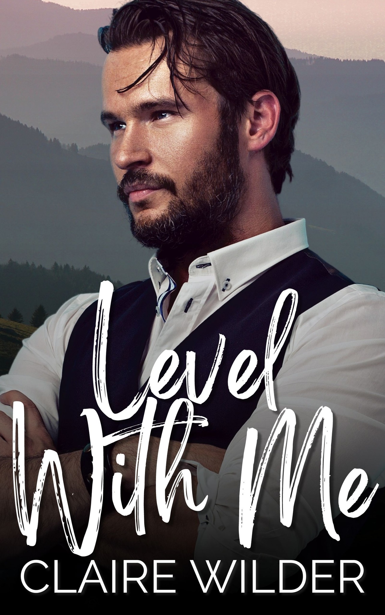 Level With Me by Claire Wilder | Goodreads