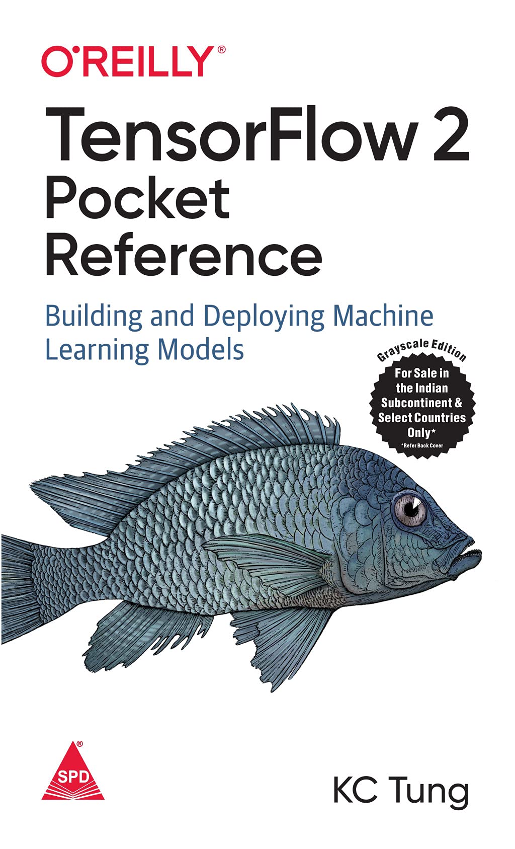 TensorFlow 2 Pocket Reference: Building and Deploying Machine Learning ...