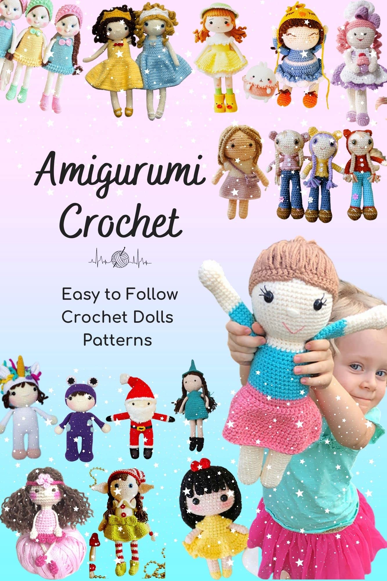 Amigurumi Crochet: Easy to Follow Crochet Dolls Patterns: Crochet ...