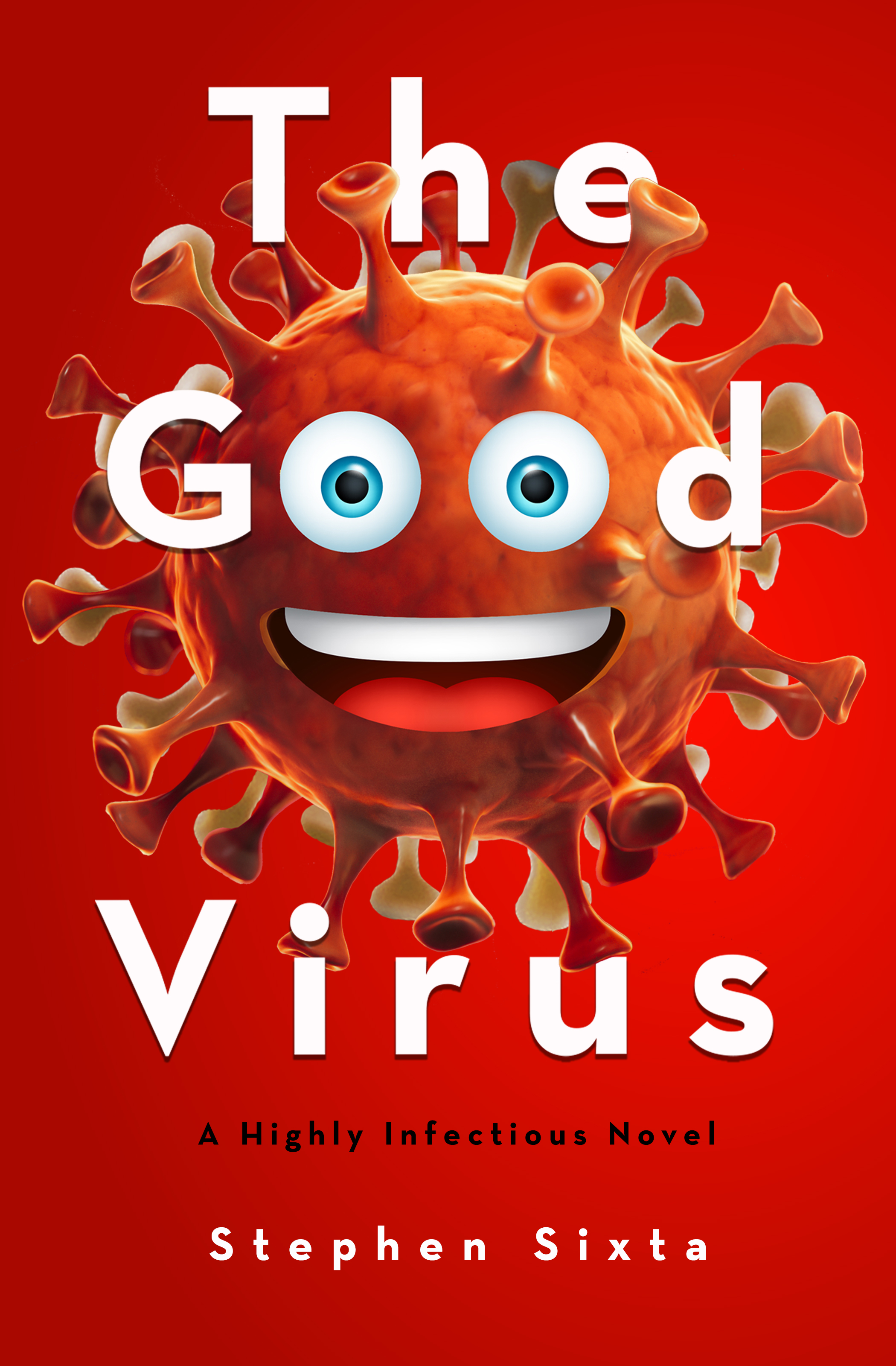 The Good Virus by Stephen Sixta | Goodreads