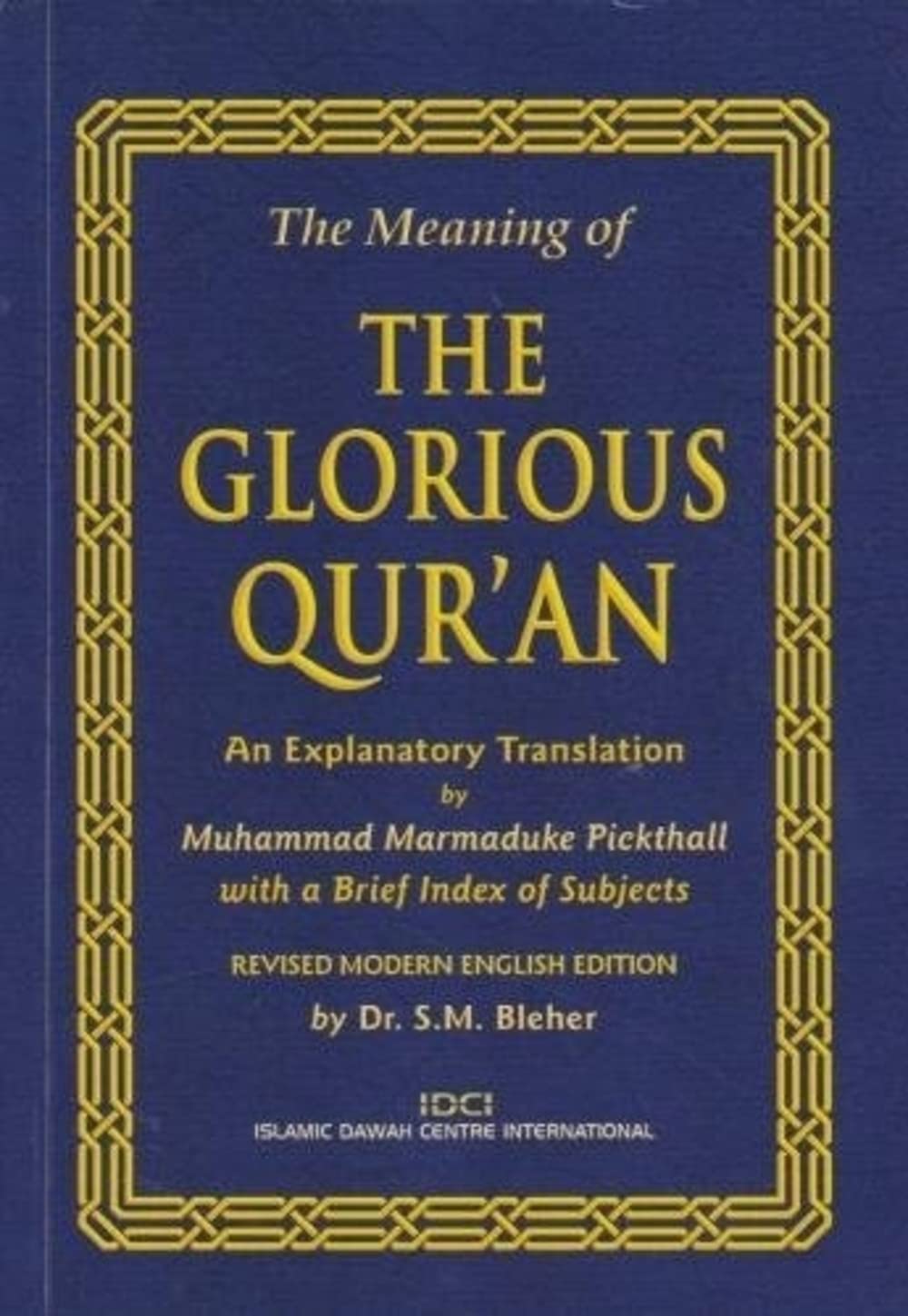 The Meaning of the Glorious Quran by Marmaduke Pickthall | Goodreads