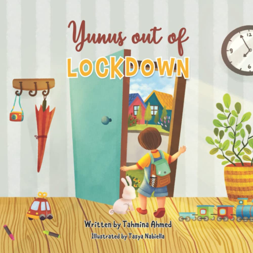 Yunus out of Lockdown by Mrs Tahmina Ahmed | Goodreads