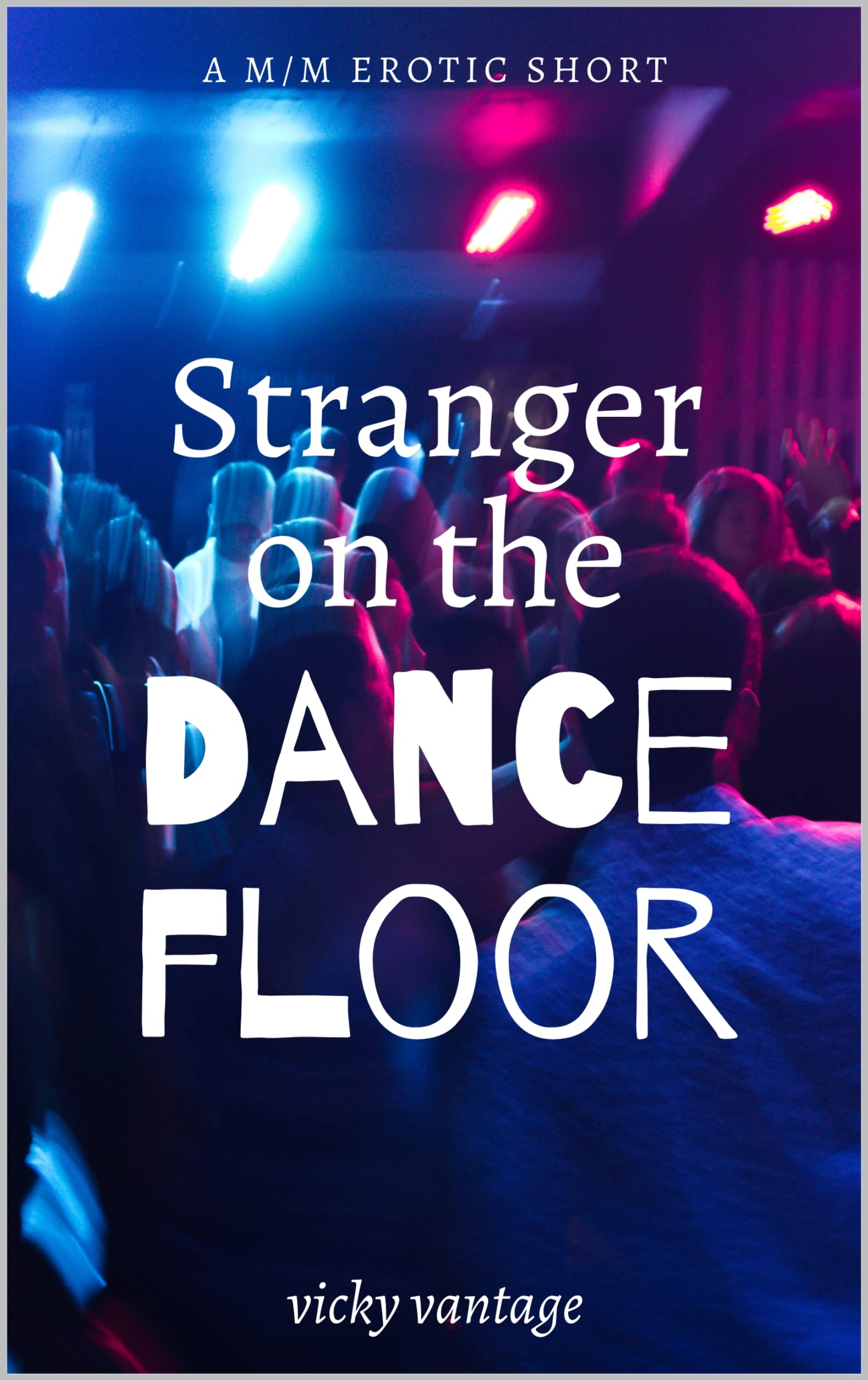 Stranger on the Dance Floor: A male/male anonymous sex erotic short by ...