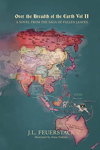 Over the Breadth of the Earth: A Novel from the Saga of Fallen Leaves ...