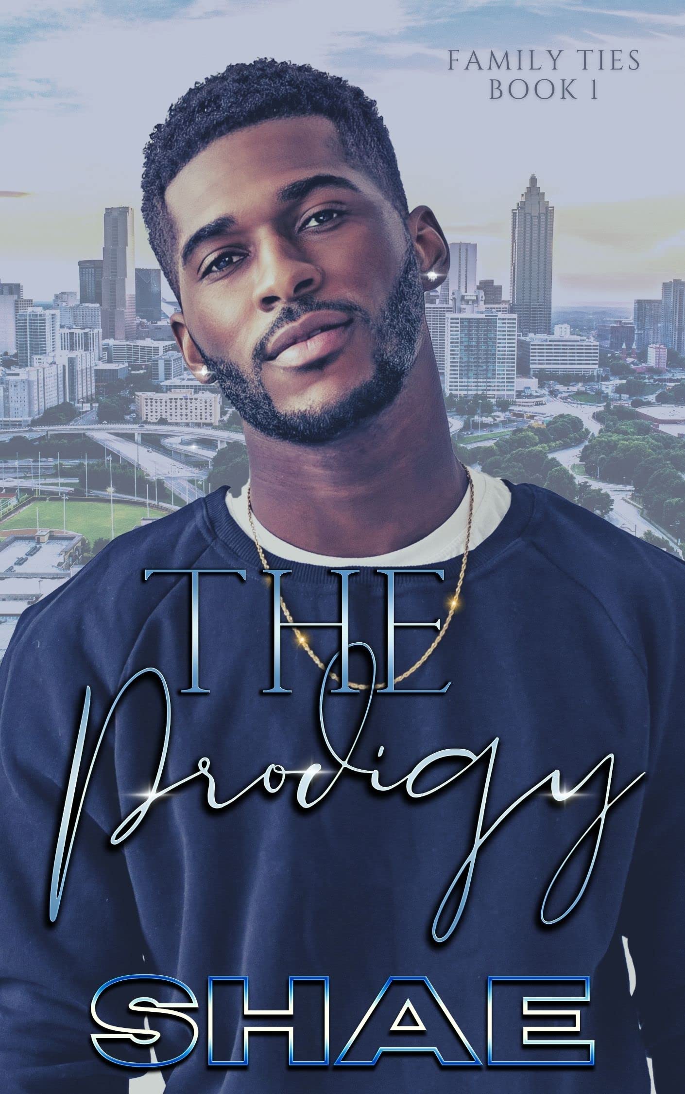 The Prodigy (Family Ties #1) by Shae Sanders | Goodreads