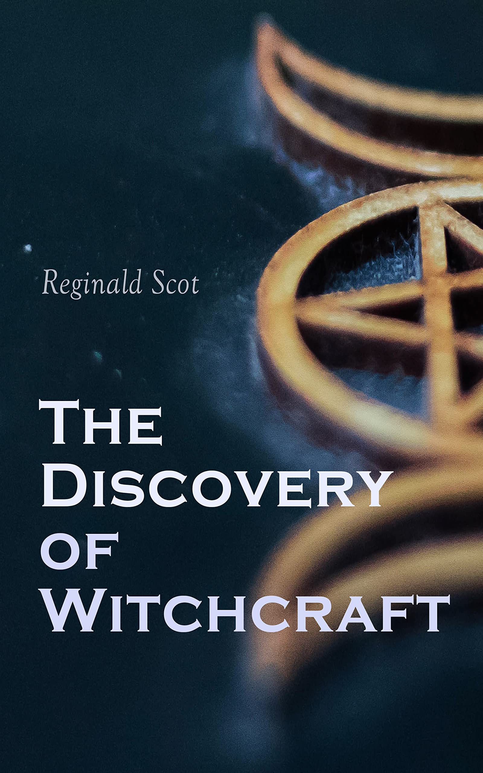 The Discovery of Witchcraft: Facts, Fiction & Conspiracy Theories ...