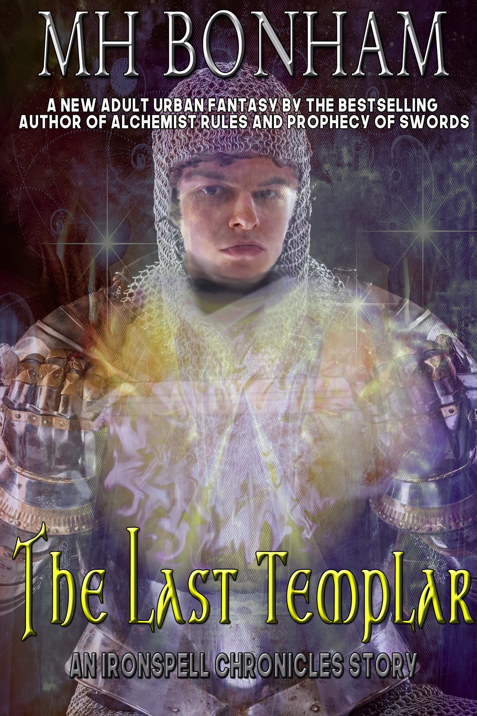 The Last Templar (The Ironspell Chronicles, #14) by M.H. Bonham | Goodreads
