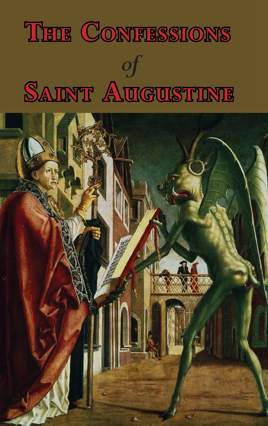 The Confessions of Saint Augustine - Complete Thirteen Books by ...
