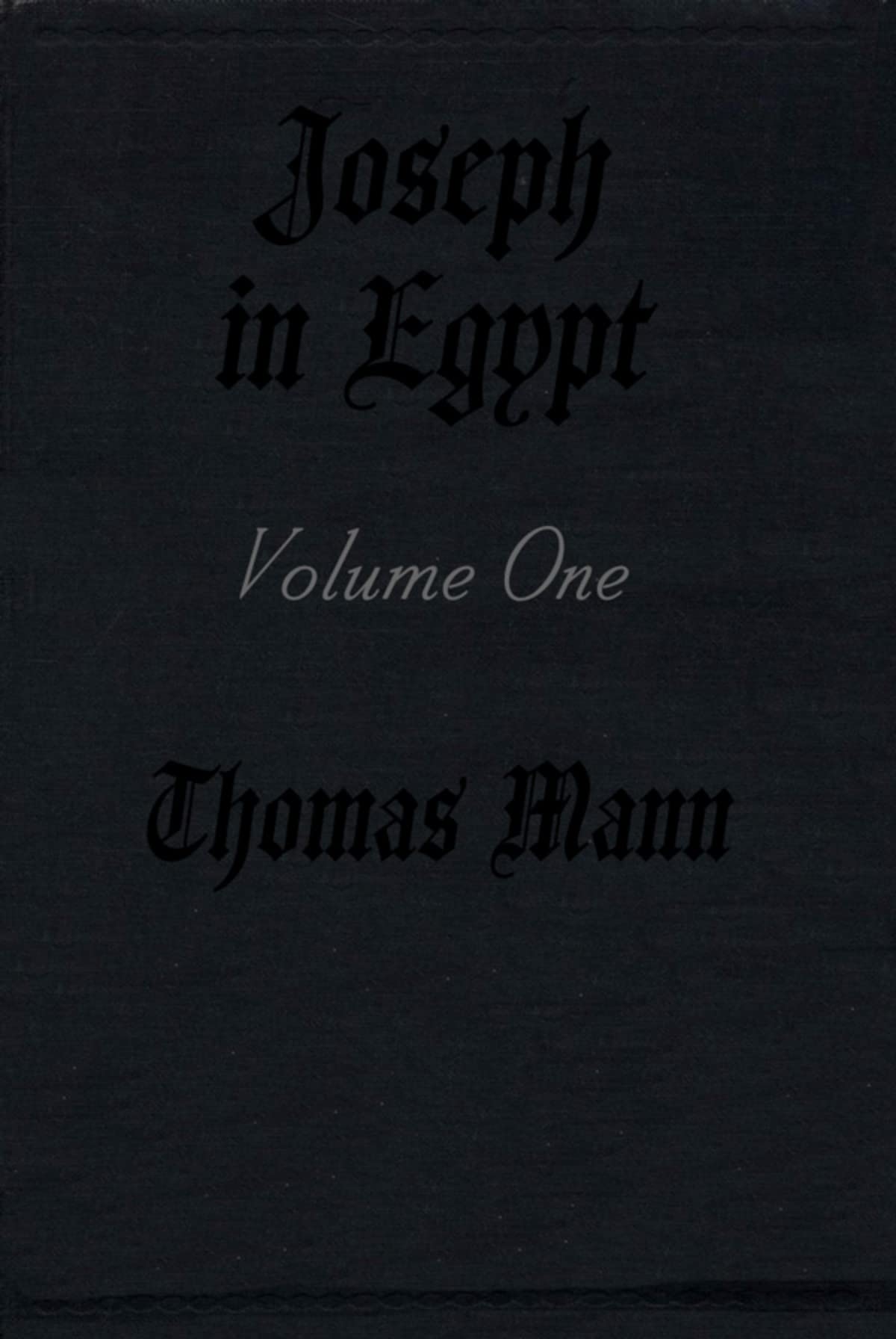 Joseph in Egypt Vol. 1 (Joseph and His Brothers #3) by Thomas Mann ...