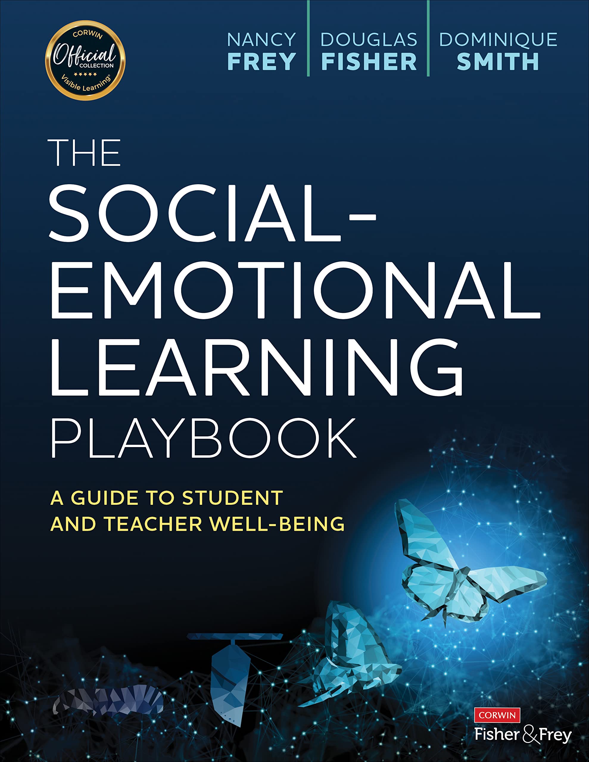 The Social-Emotional Learning Playbook: A Guide to Student and Teacher ...