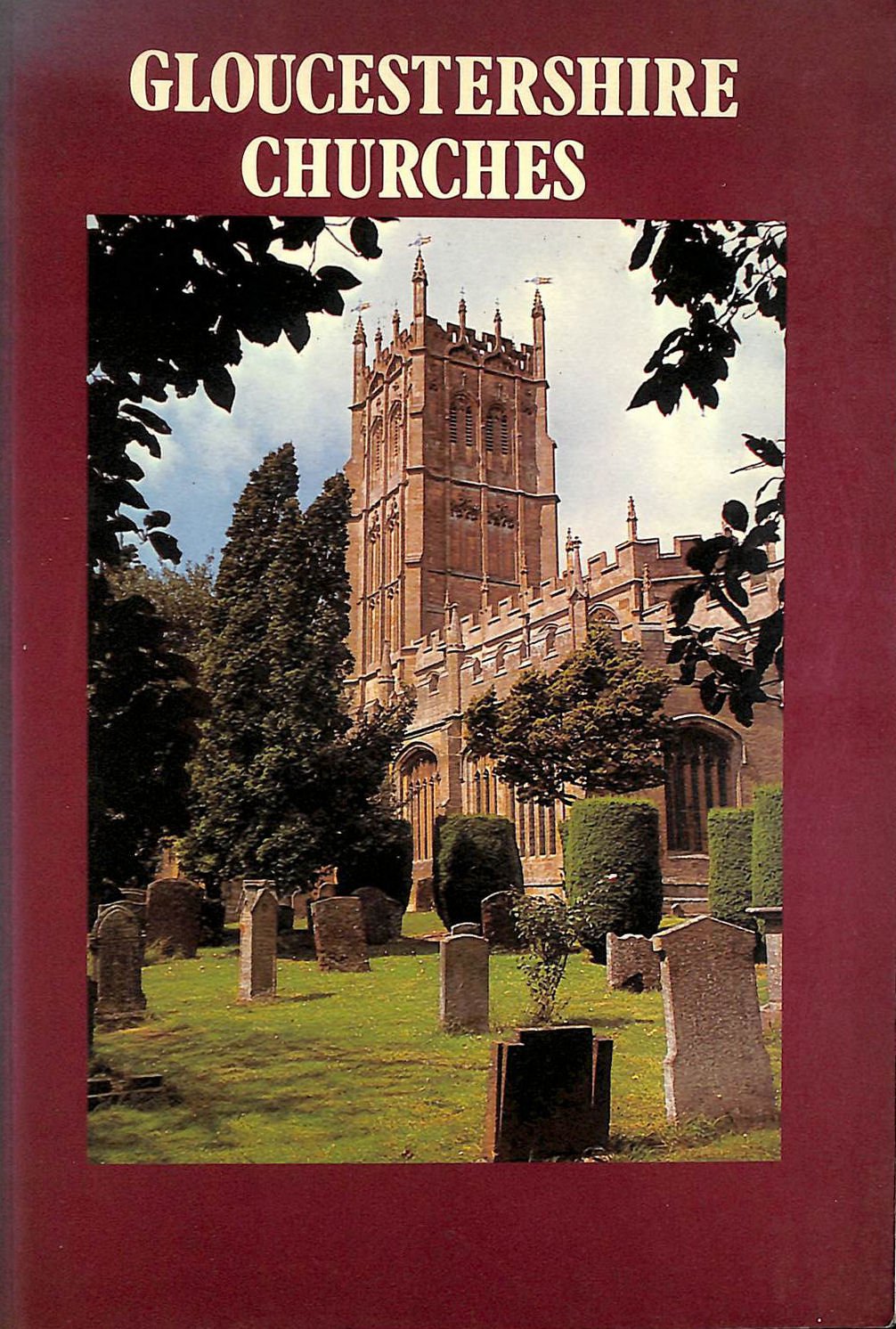Gloucestershire Churches by David Verey | Goodreads