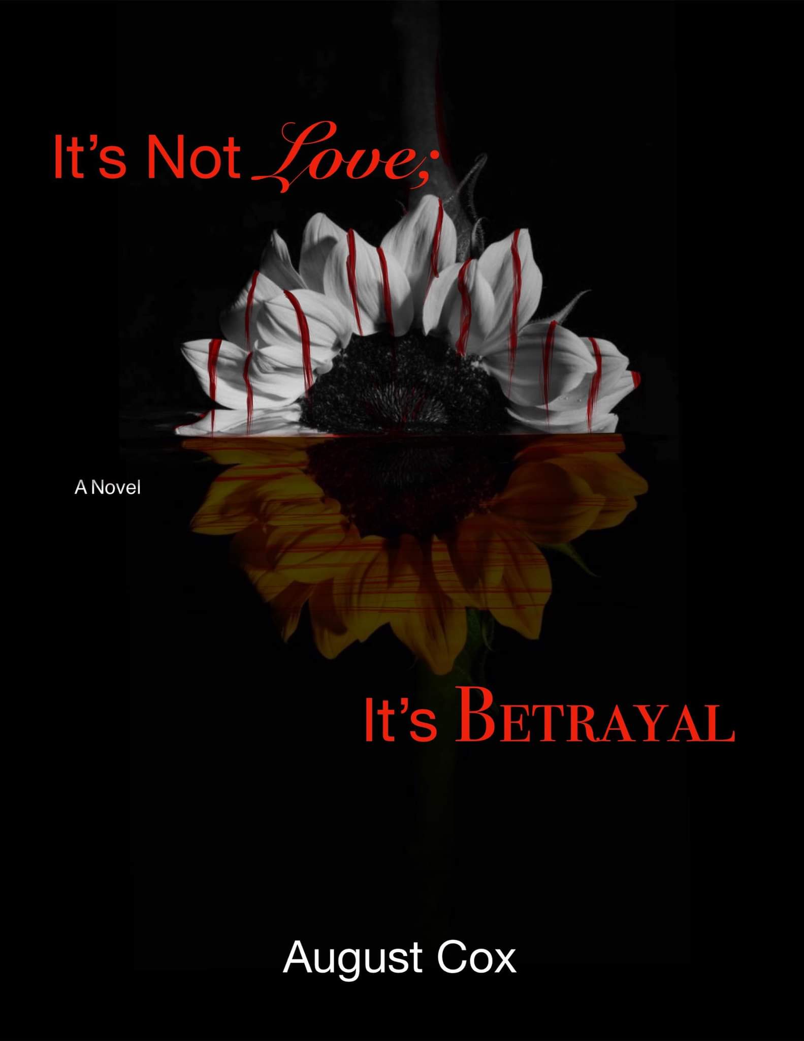 It's Not Love; It's Betrayal by August Cox | Goodreads