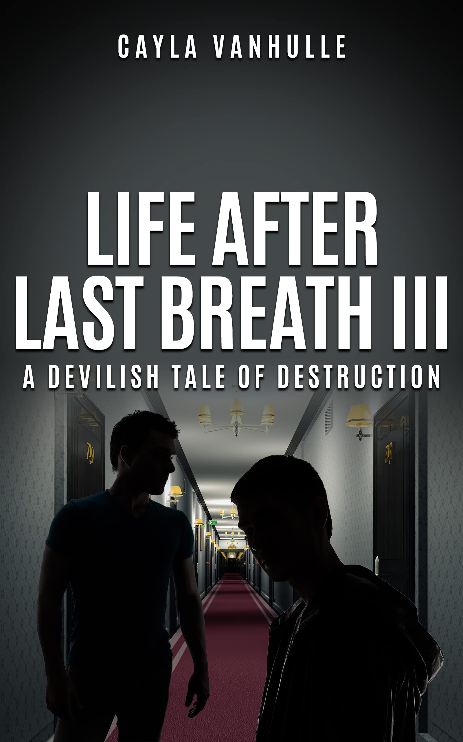 Life After Last Breath III: A Devilish Tale of Destruction by Cayla ...