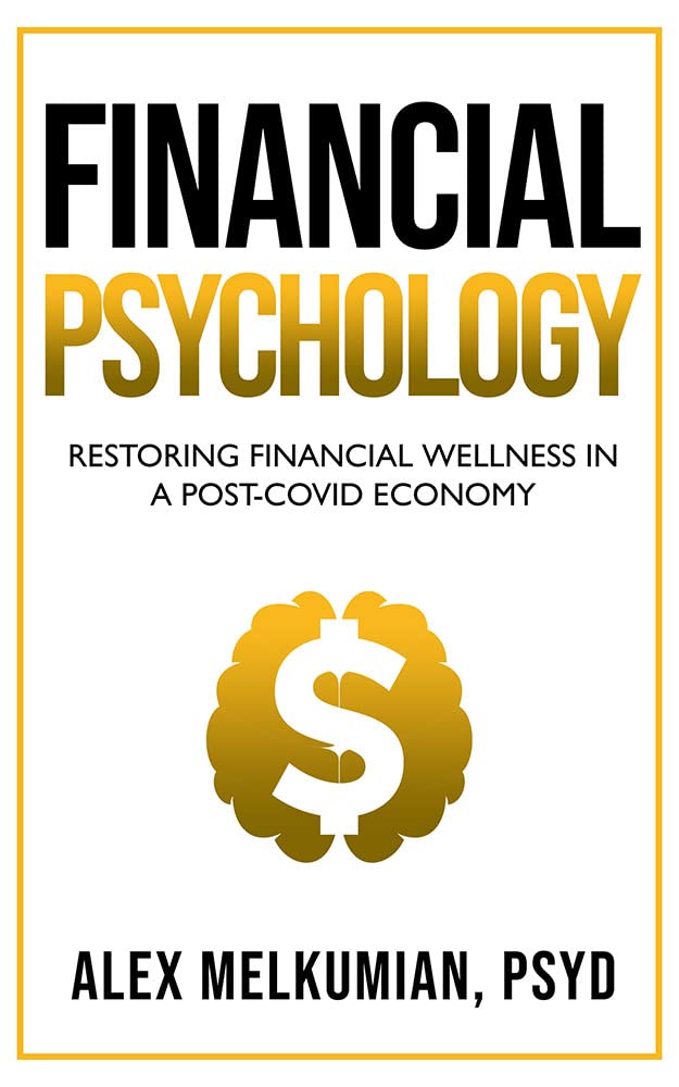 Financial Psychology: Restoring Financial Wellness in a Post-COVID ...