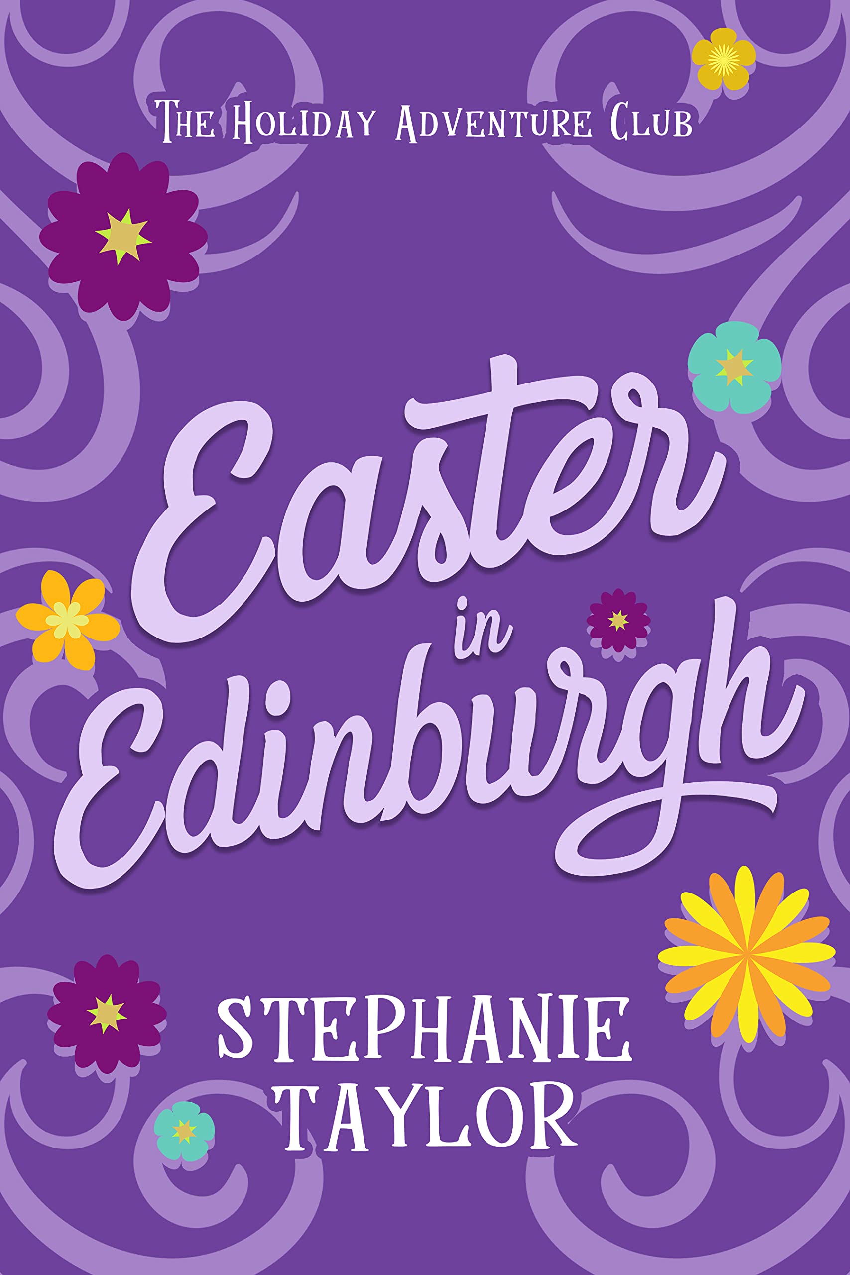 Easter in Edinburgh by Stephanie Taylor | Goodreads