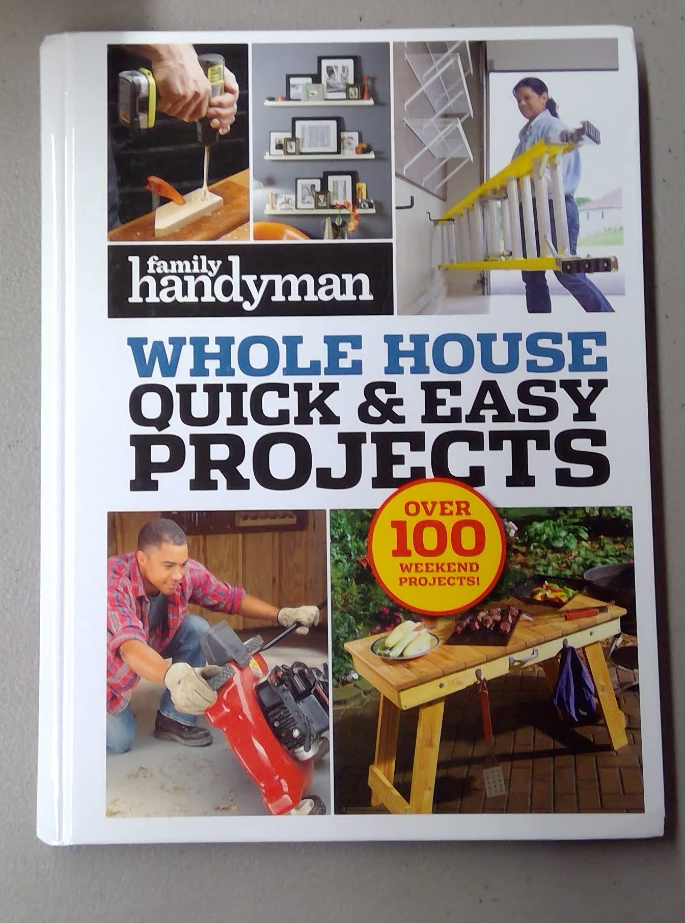 Family Handyman Whole House Quick & Easy Projects by Editors of Family ...