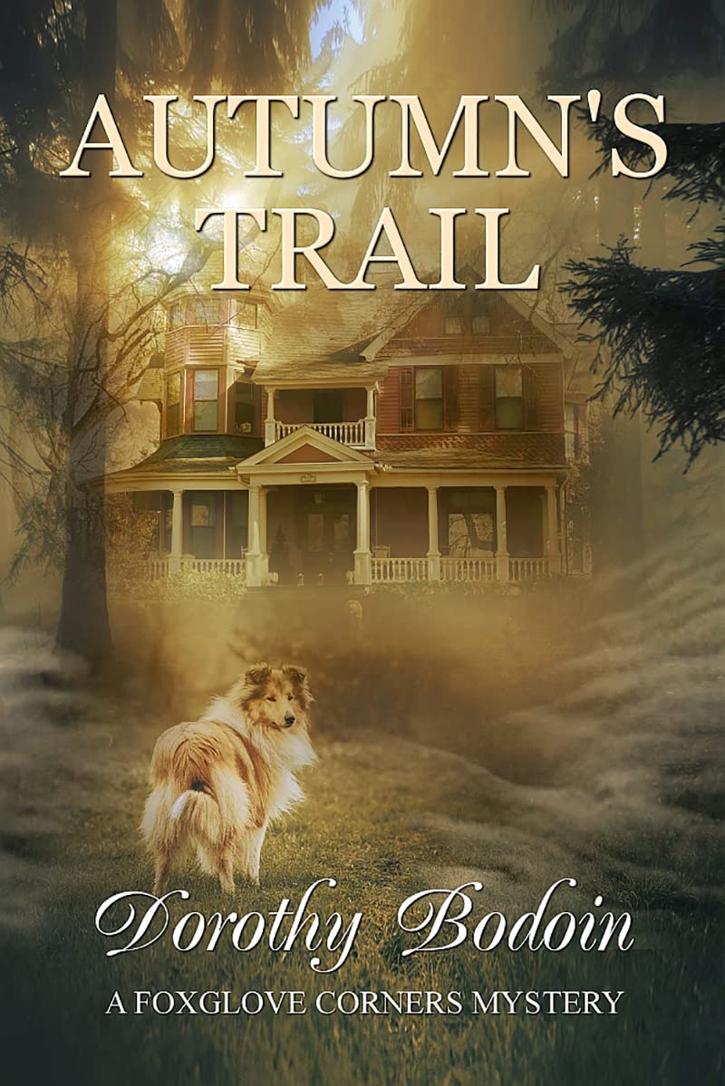 Autumn’s Trail (A Foxglove Corners Mystery Book 33) by Dorothy Bodoin ...
