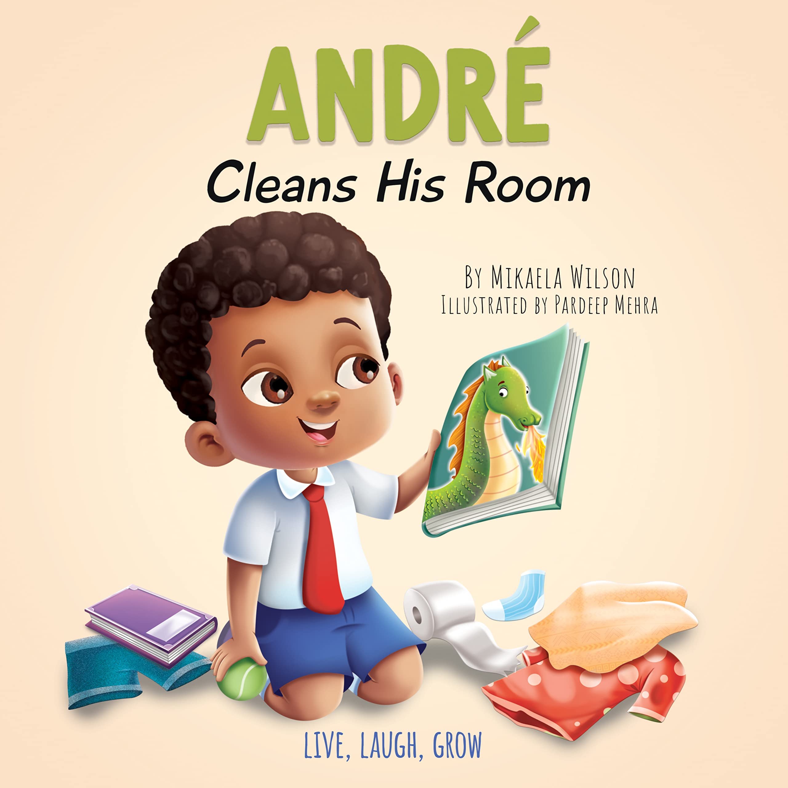 André Cleans His Room : A Sweet and Fun Children's Book About the ...
