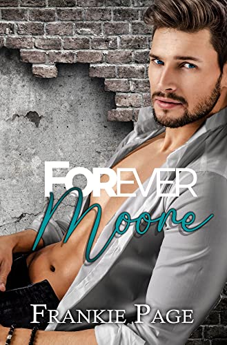 Forever Moore (Moore Family, #1) by Frankie Page | Goodreads