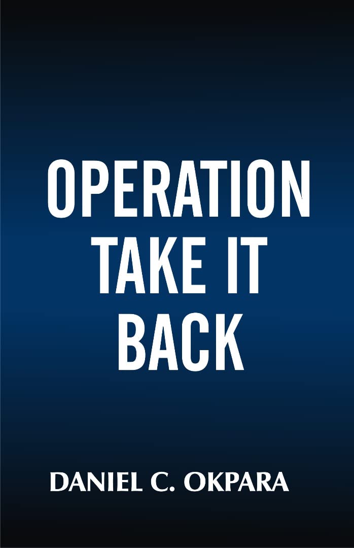 Operation Take It Back: 18 Days Prophetic Prayers to Confront the Enemy ...