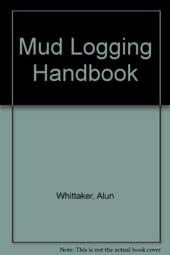 Mud Logging Handbook by Alun Whittaker | Goodreads