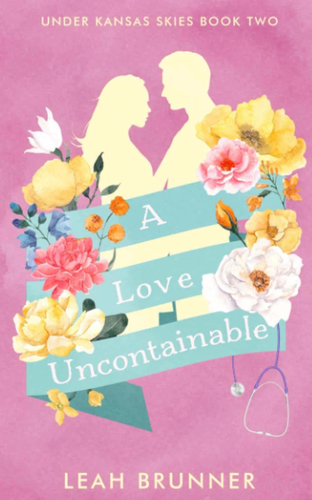 A Love Uncontainable (Under Kansas Skies) by Leah Brunner | Goodreads