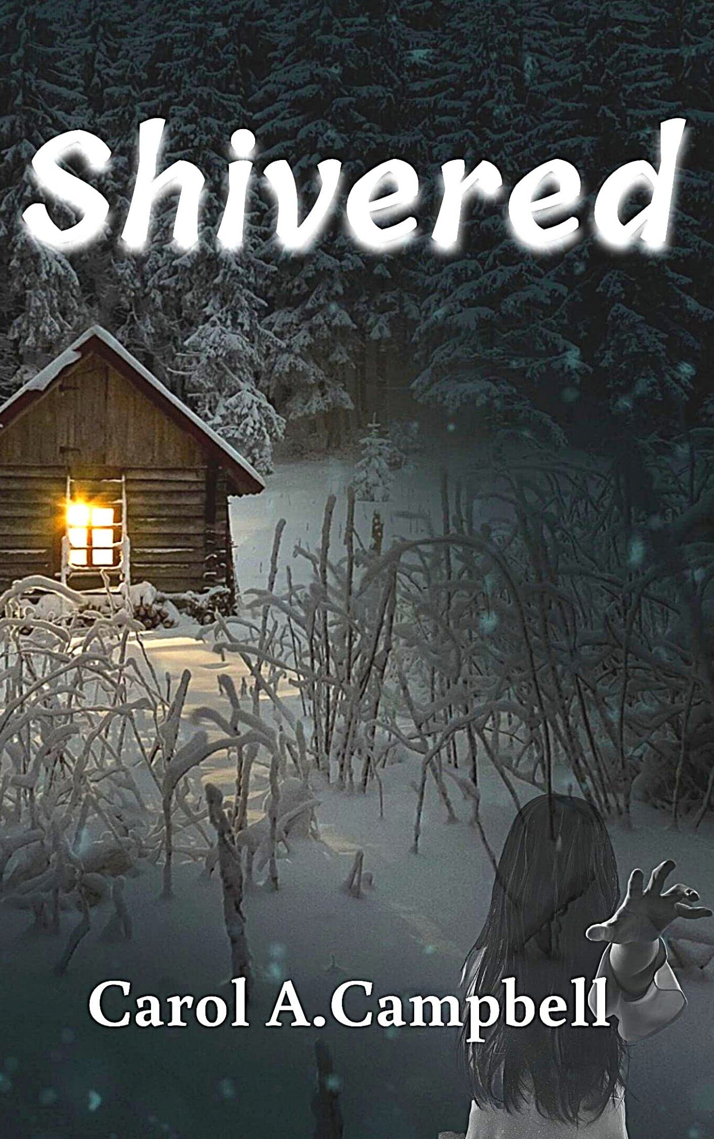 Shivered by Carol A. Campbell | Goodreads