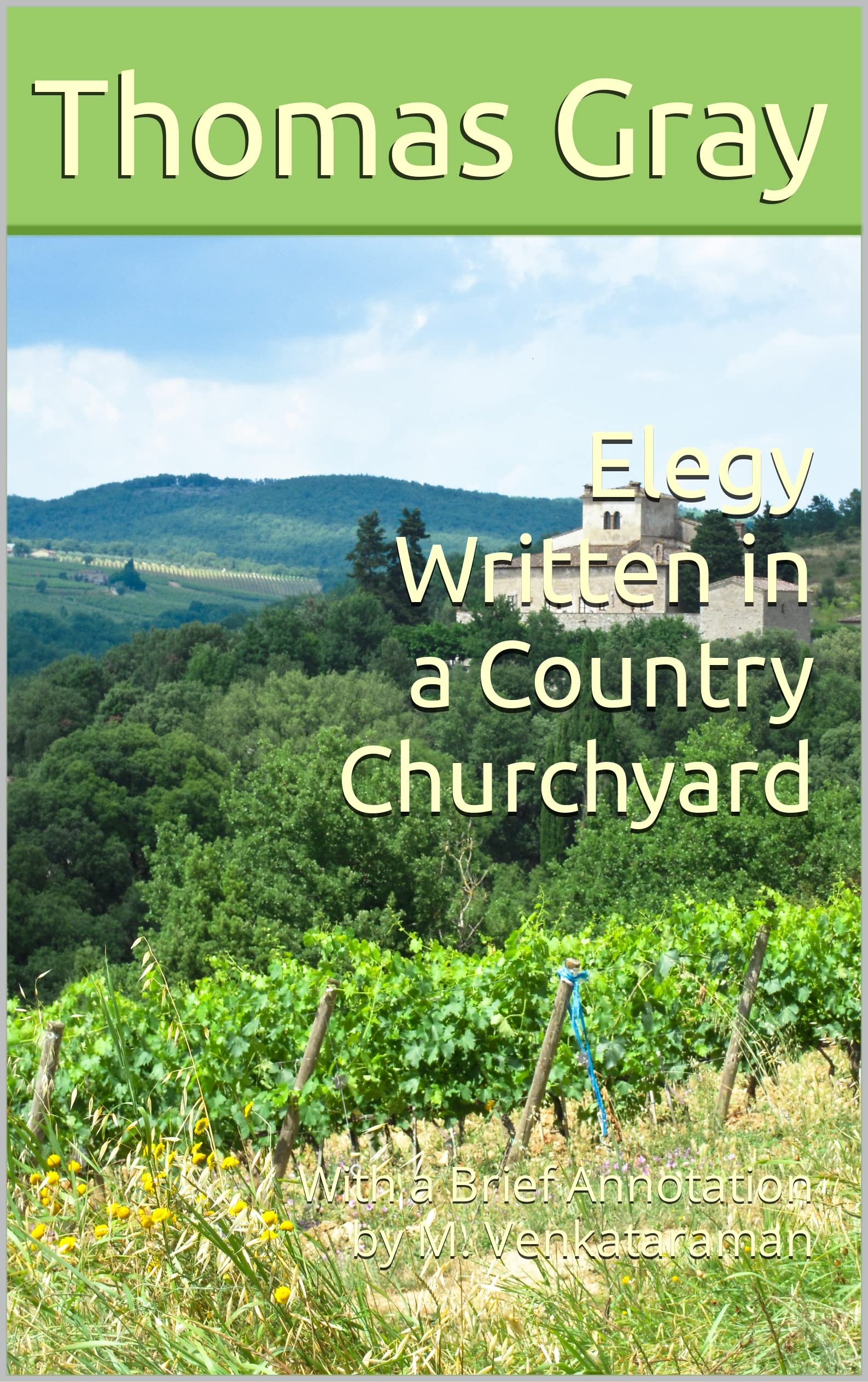 Elegy Written in a Country Churchyard: With a Brief Annotation by M ...
