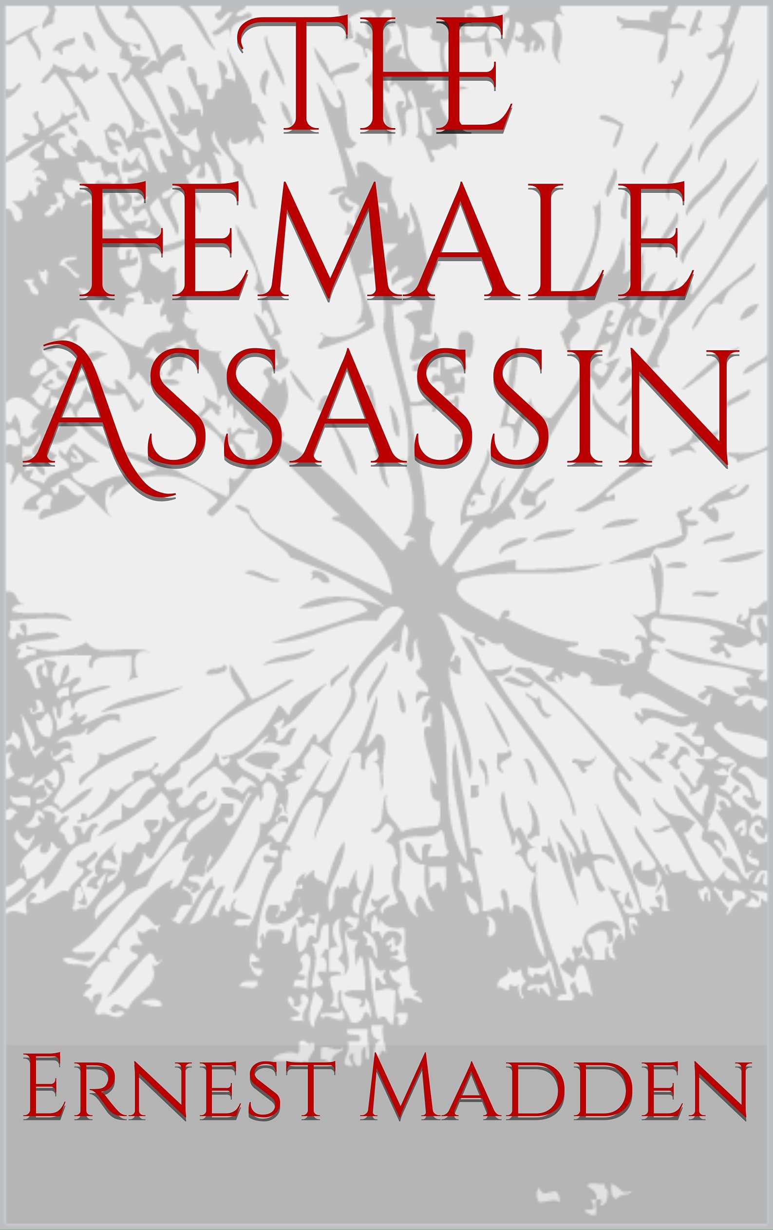 The Female Assassin by Ernest Madden | Goodreads