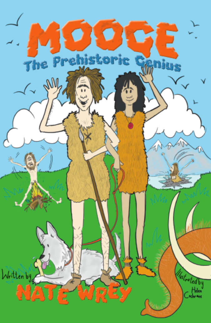 Mooge - The Prehistoric Genius by Nathaniel M. Wrey | Goodreads