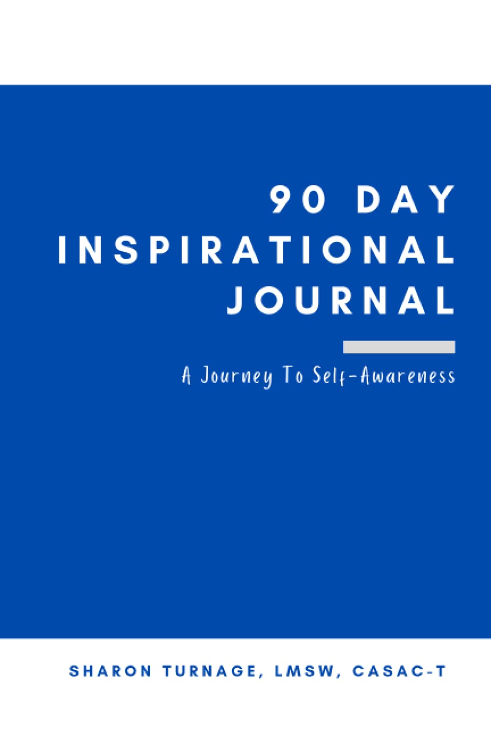 90 Day Inspirational Journal - A Journey To Self Awareness by Sharon ...