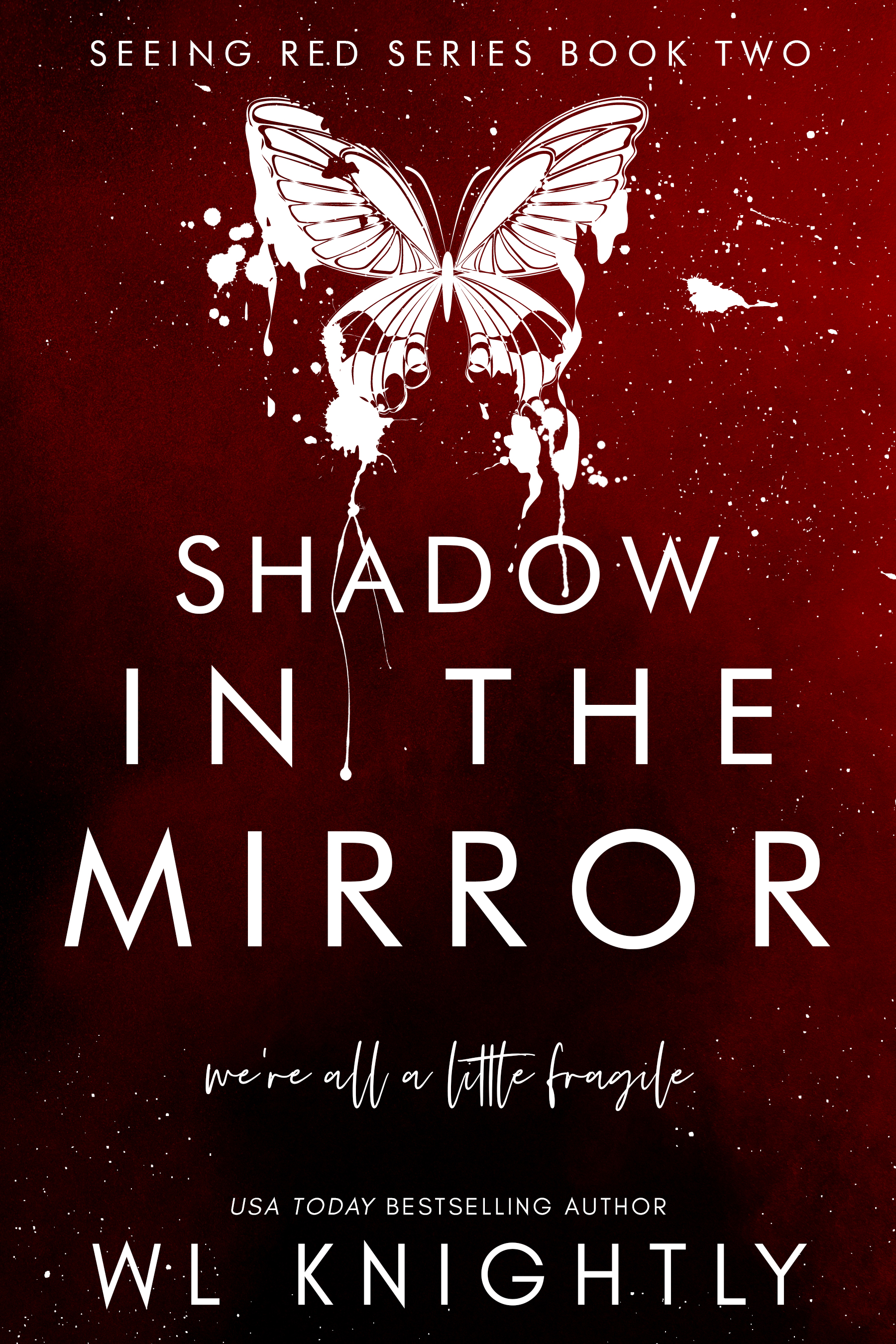 Shadow in the Mirror (Seeing Red #2) by W.L. Knightly | Goodreads