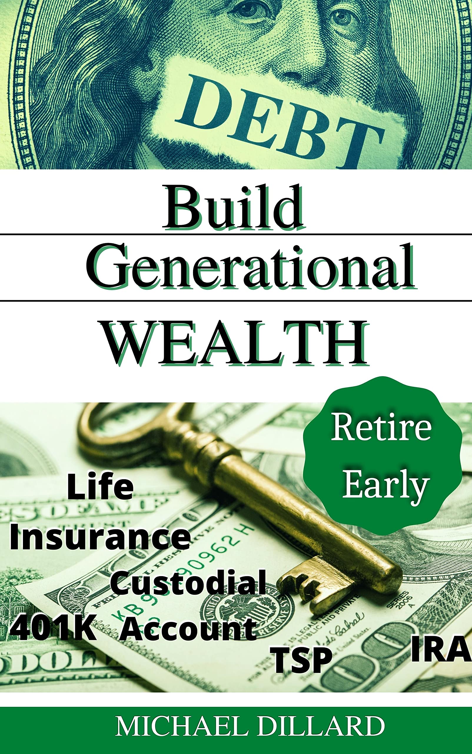 Build Generational Wealth: Retire Early by Michael Dillard | Goodreads