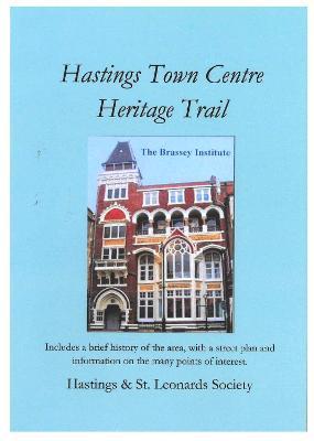 Hastings Town Centre Heritage Trail by Brian Lawes | Goodreads