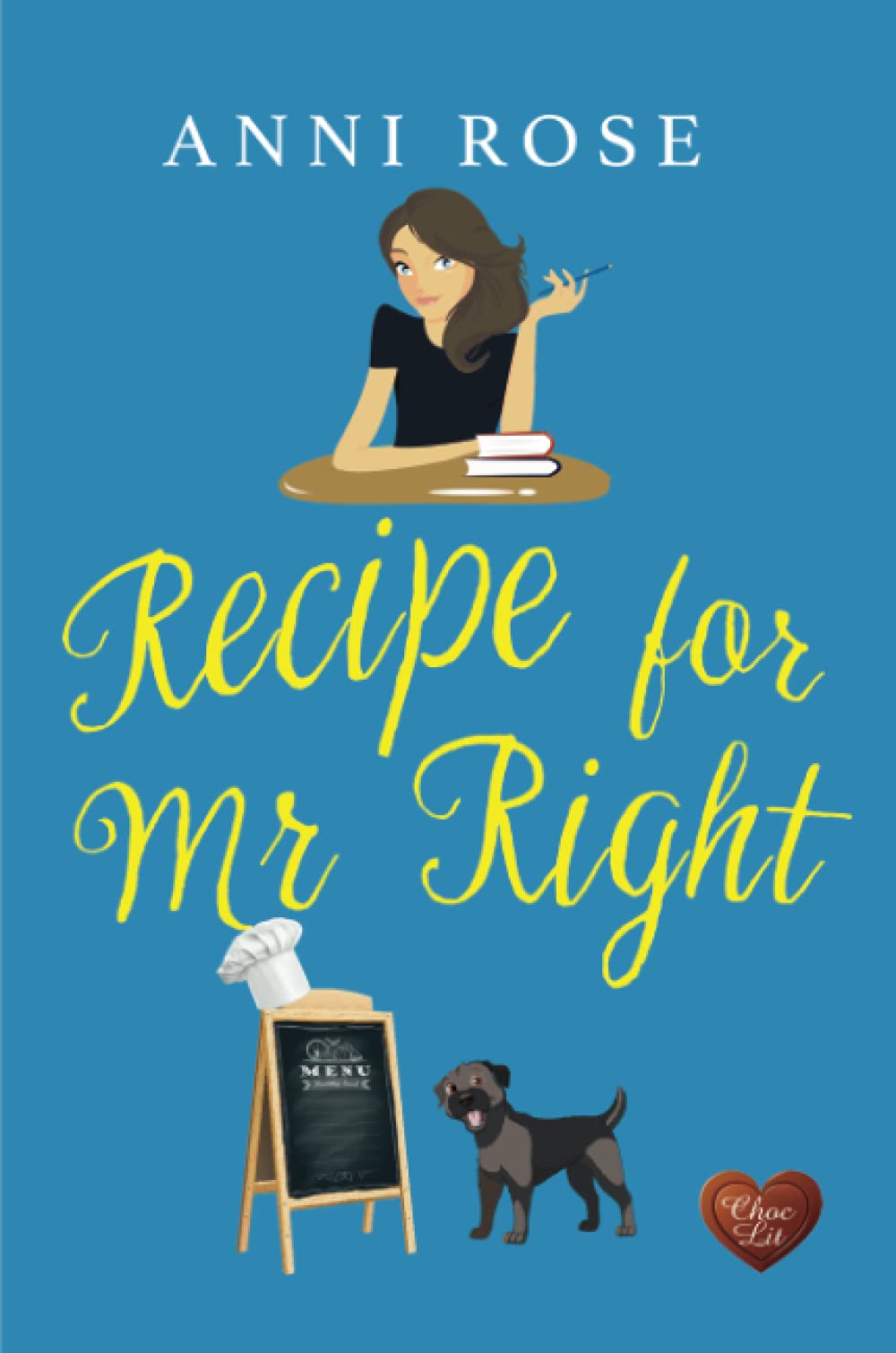 Recipe for Mr Right by Anni Rose | Goodreads