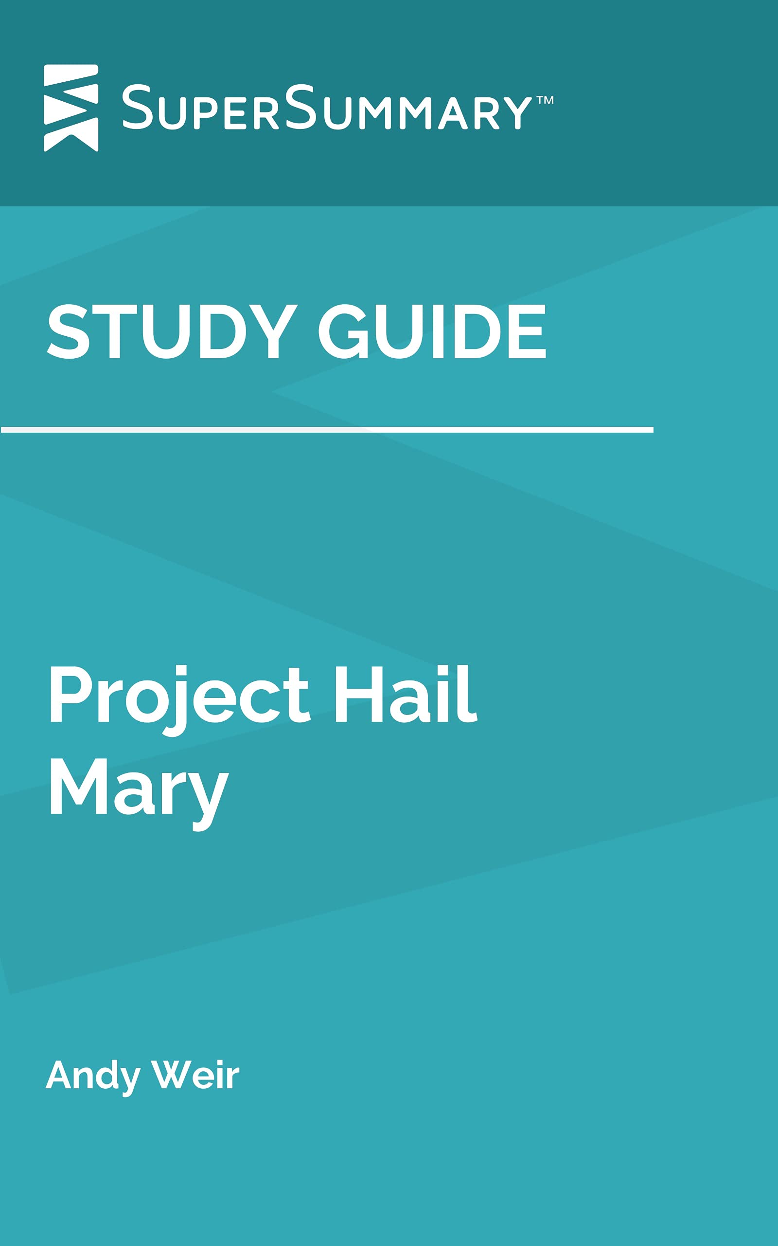 Study Guide: Project Hail Mary by Andy Weir by SuperSummary | Goodreads