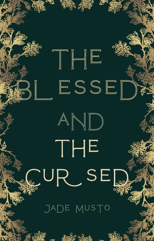 The Blessed and The Cursed by Jade Musto | Goodreads