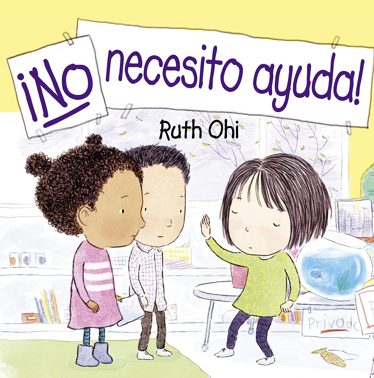 ¡No necesito ayuda! (Spanish Edition) by Ruth Ohi | Goodreads