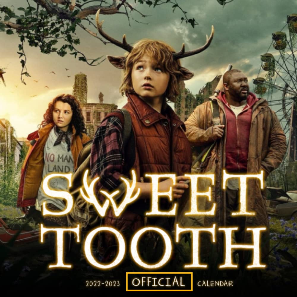 Sweet Tooth 2022 Calendar: OFFICIAL Sweet Tooth calendar 2022 Weekly ...