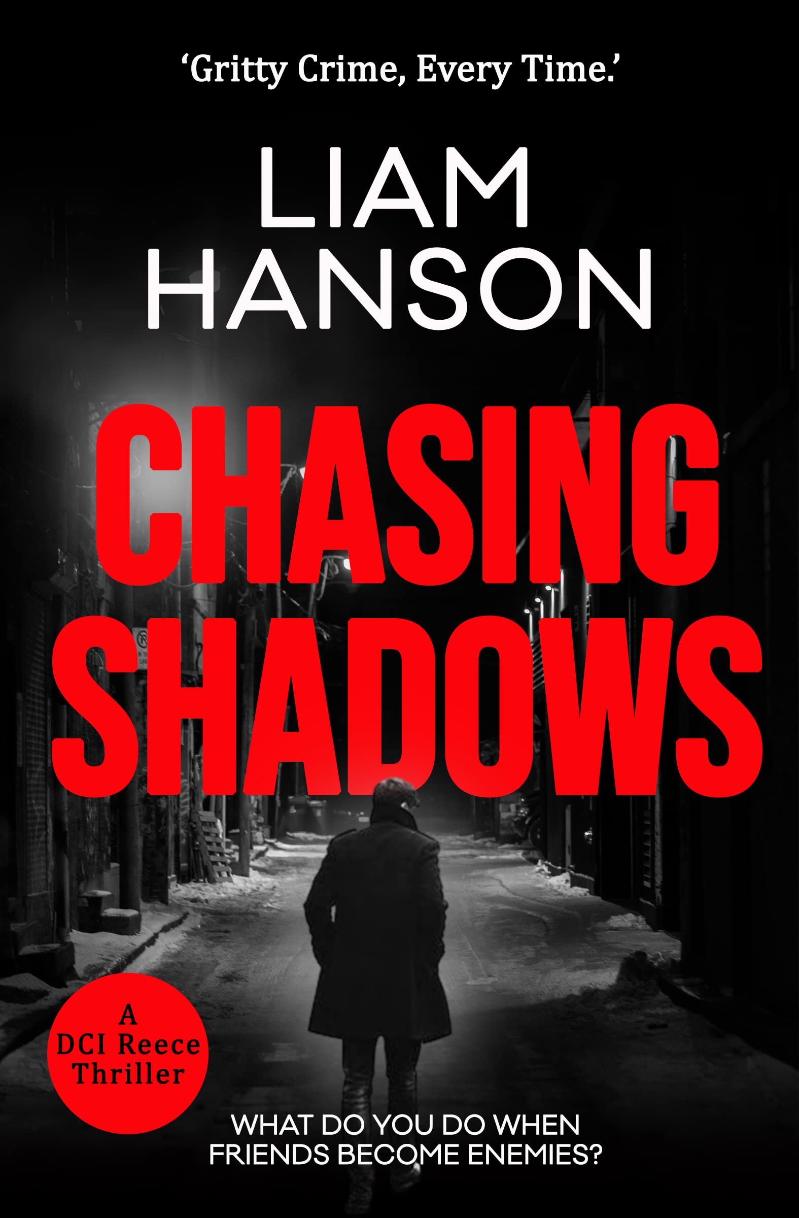 CHASING SHADOWS (A DCI Reece Thriller Book 4) by Liam Hanson | Goodreads