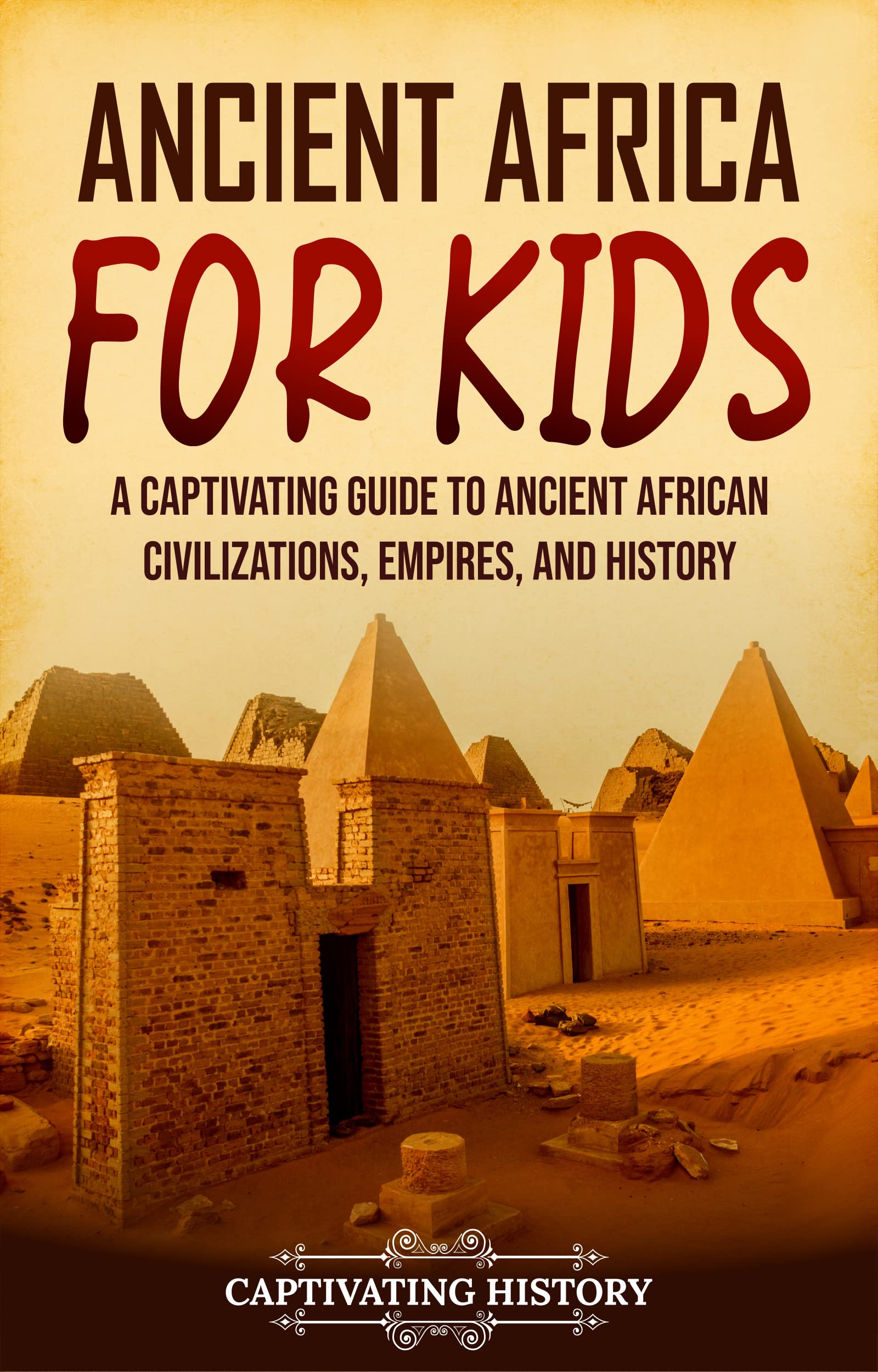 Ancient Africa for Kids: A Captivating Guide to Ancient African ...
