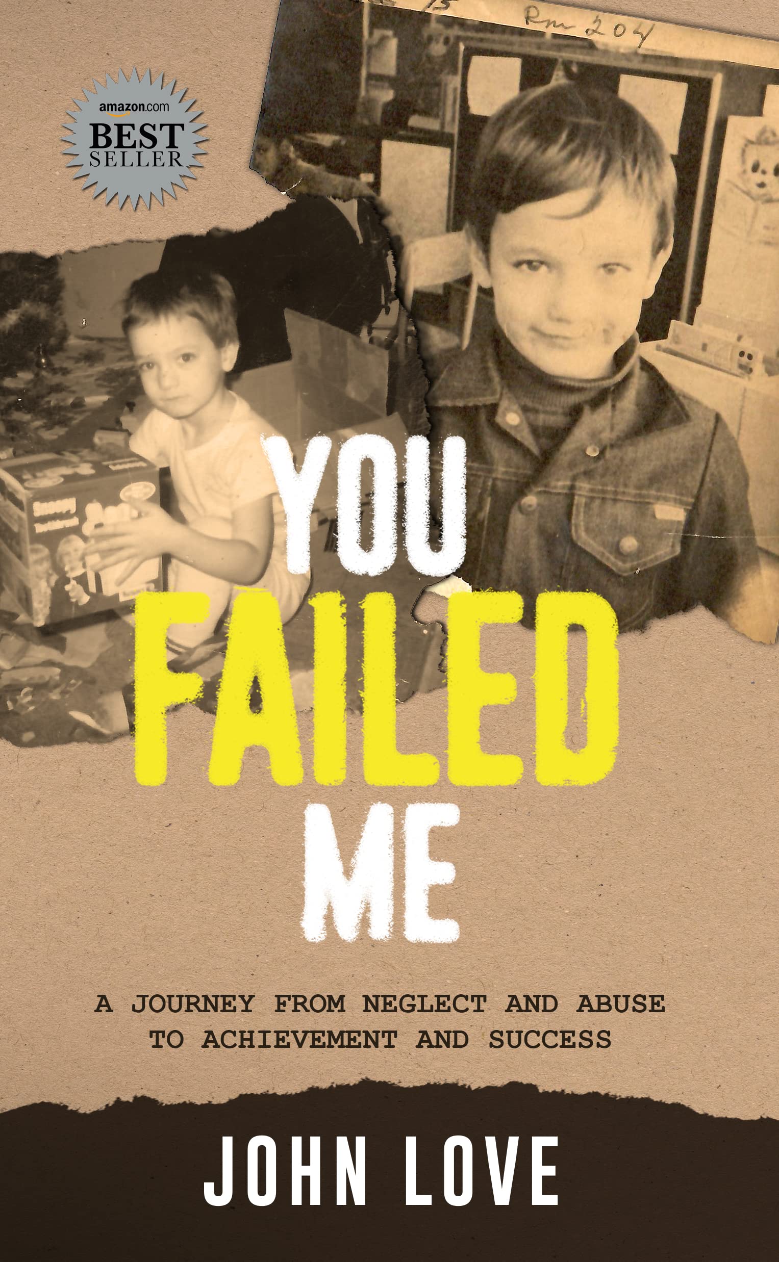 You Failed Me: A Journey of neglect, abuse, and the failures of social ...