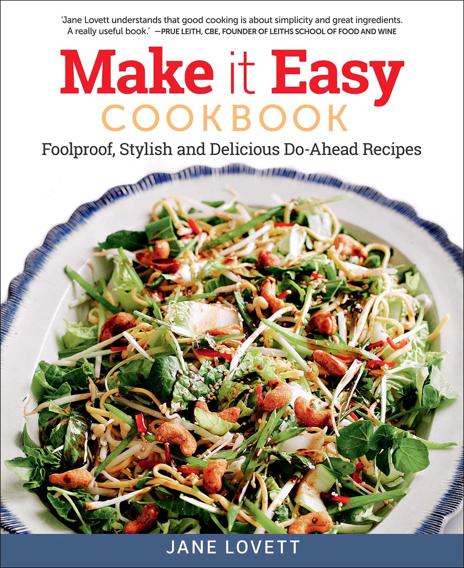Make It Easy Cookbook: Foolproof, Stylish and Delicious Do-Ahead ...