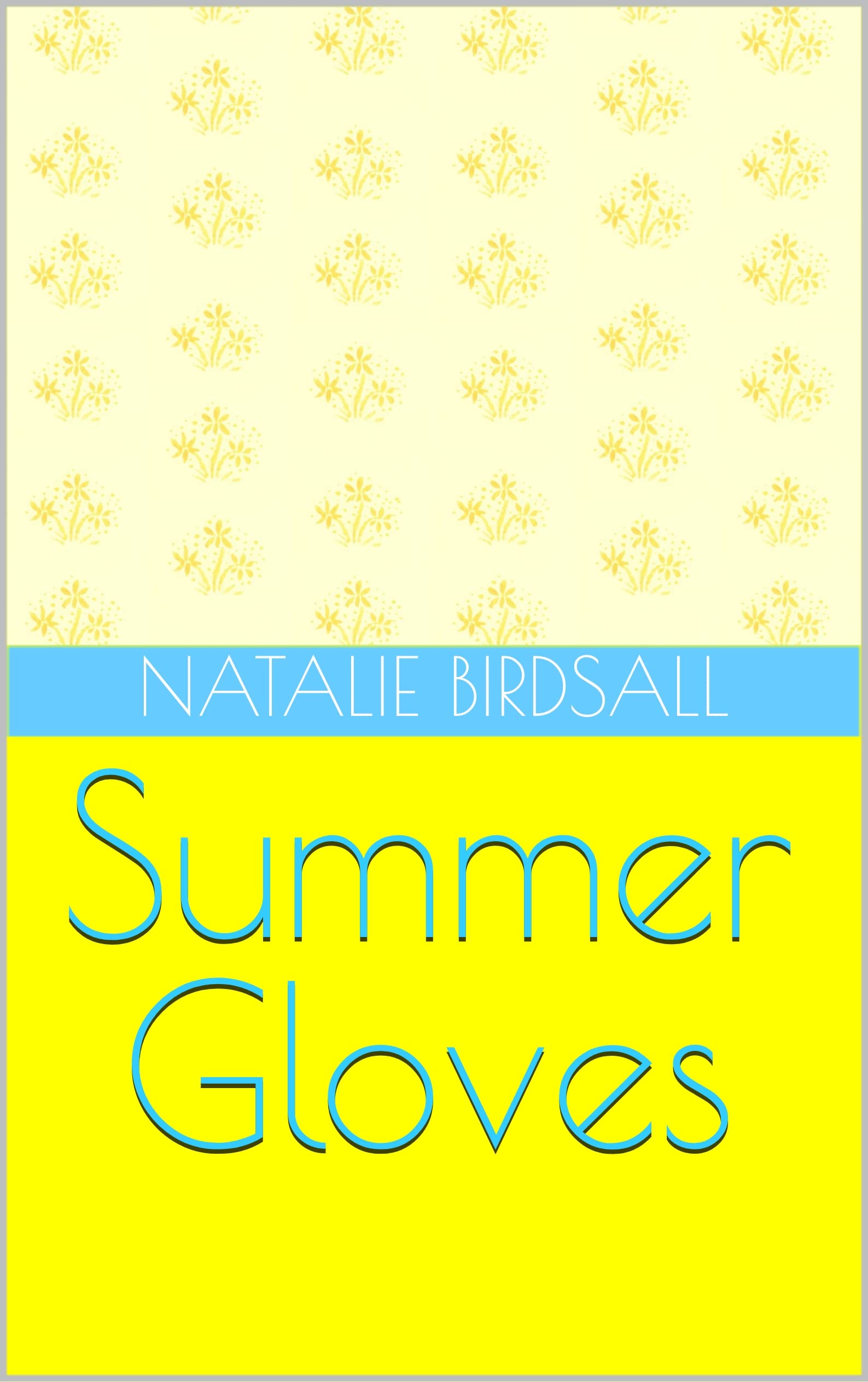 Summer Gloves by Natalie Birdsall | Goodreads